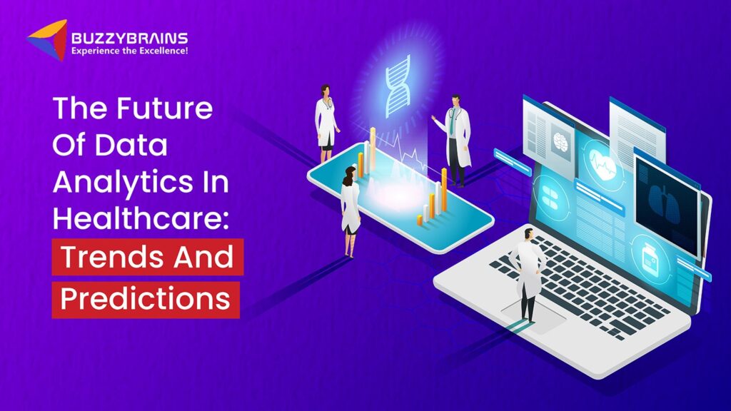 Future of Data Analytics in Healthcare - Trends and Predictions